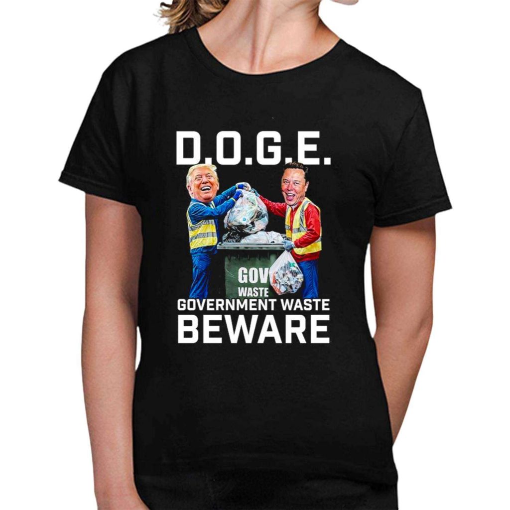 Trump And Elon Musk DOGE Government Waste Beware Shirt - oomium.com